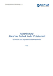 Stand der Technik in der IT-Sicherheit: TeleTrusT-Handreichung als ...